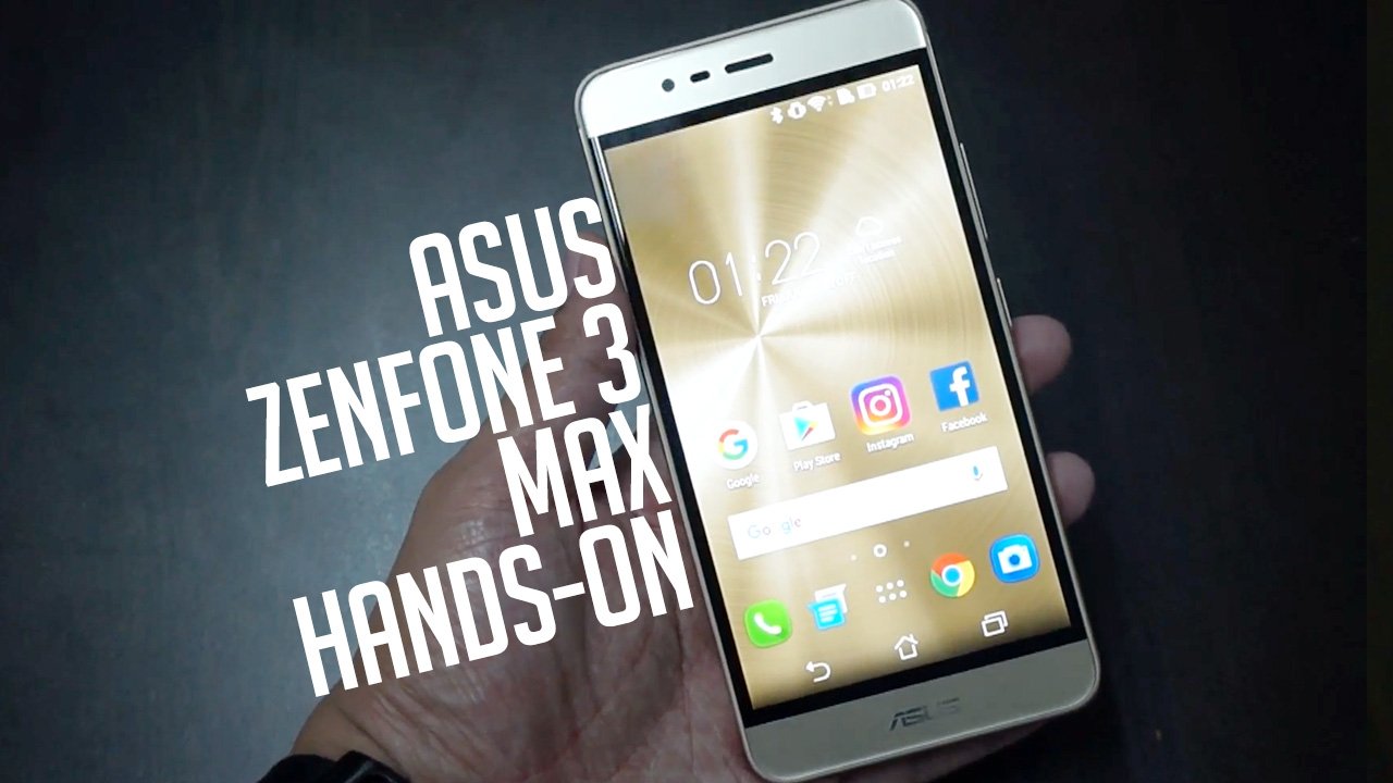 ASUS Zenfone 3 Max Hands-on - Jam Online | Tech News & Reviews